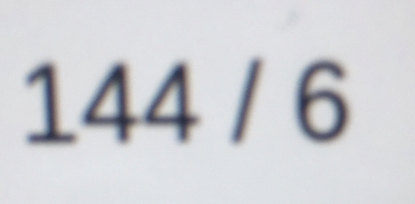 Solved: 144/6 [Math]