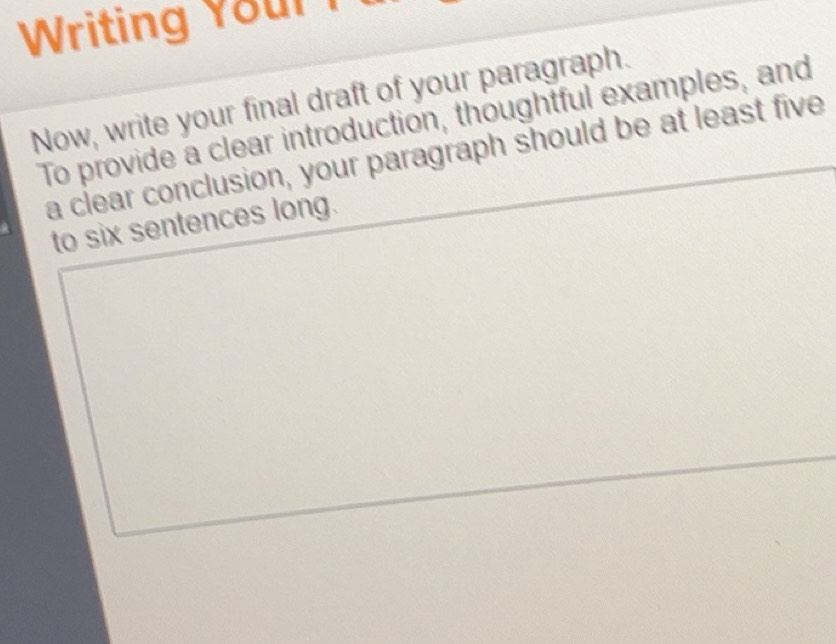 Solved: Writing Your Now, write your final draft of your paragraph. To ...
