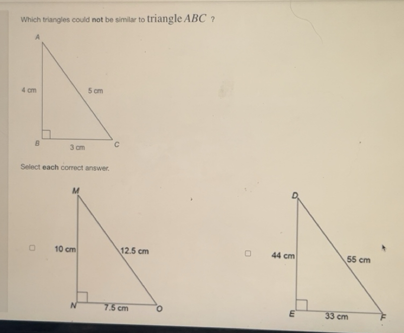 Solved: Which triangles could not be similar to triangle ABC ? Select ...
