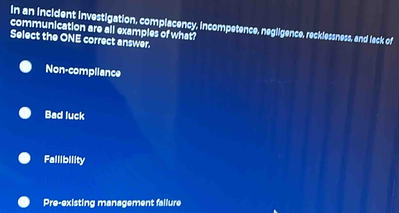 Solved: In an incident investigation, complacency, incompetence ...