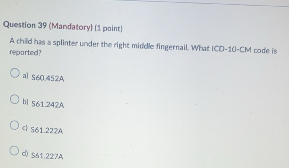 Solved: (Mandatory) (1 point) A child has a splinter under the right ...