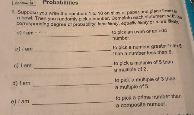 Solved: Probabilities 1. Suppose you write the numbers 1 to 10 on slips ...