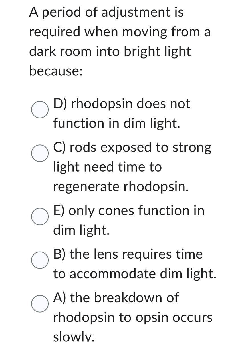 Solved: A period of adjustment is required when moving from a dark room ...