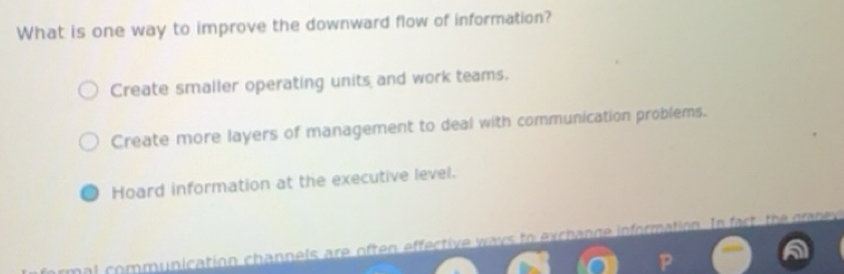 Solved: What is one way to improve the downward flow of information ...