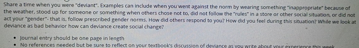 Solved: Share a time when you were “deviant”. Examples can include when ...