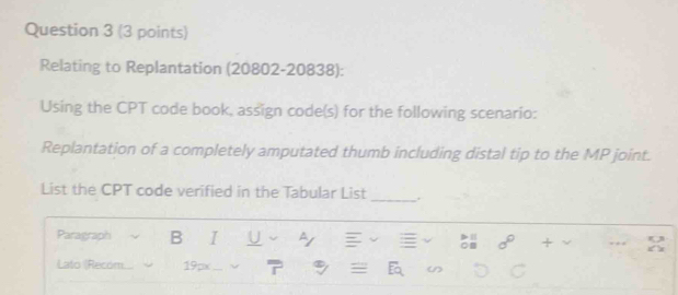 Solved: Relating to Replantation (20802-20838): Using the CPT code book, assign code(s) for the ...