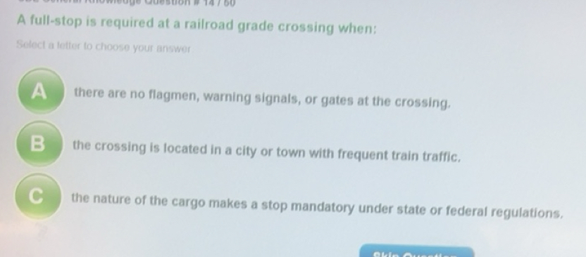 Solved: A full-stop is required at a railroad grade crossing when ...