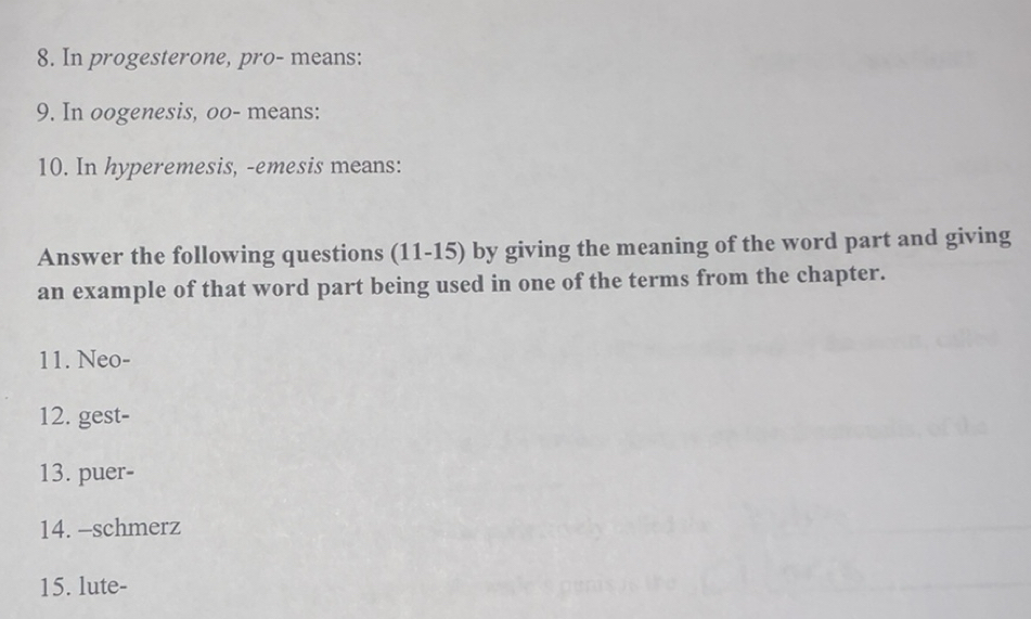 Solved: In progesterone, pro- means: 9. In oogenesis, oo- means: 10. In ...