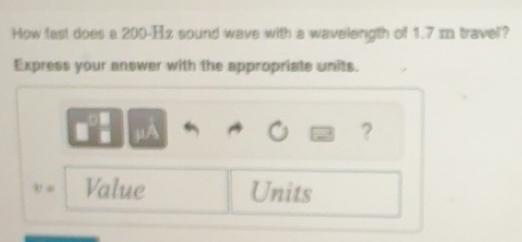 Solved: How fast does a 200-Hz sound wave with a wavelength of 1.7 m ...