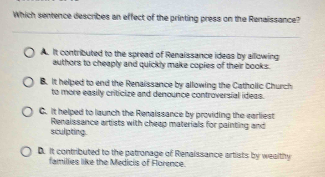 Solved: Which sentence describes an effect of the printing press on the ...