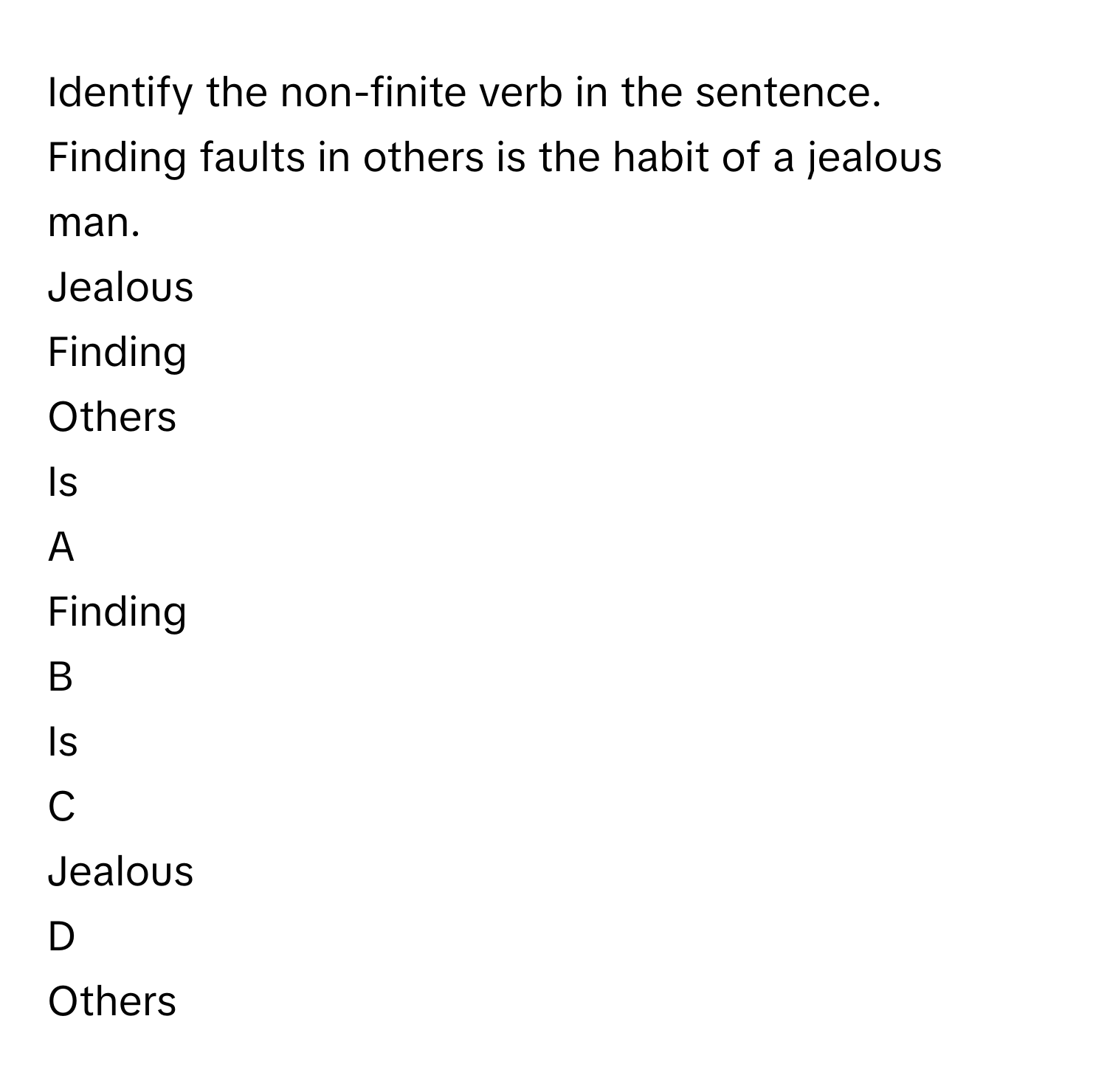 Solved: Identify the non-finite verb in the sentence. Finding faults in ...