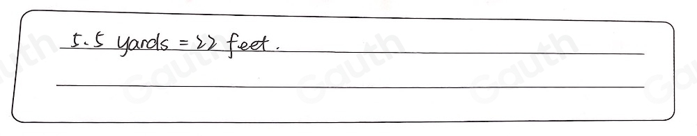 Solved: Which proportion could you use to convert 5.5 yards to feet ...