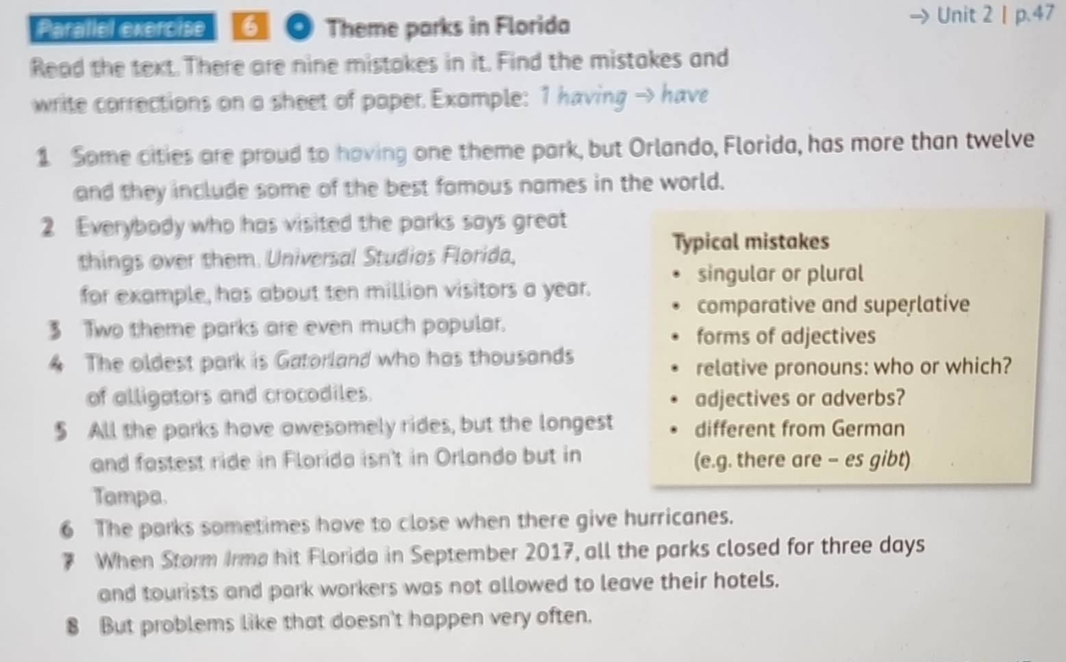 Gelöst:Parallel exercise Theme parks in Florida Unit 2 1 p.47 Read the ...