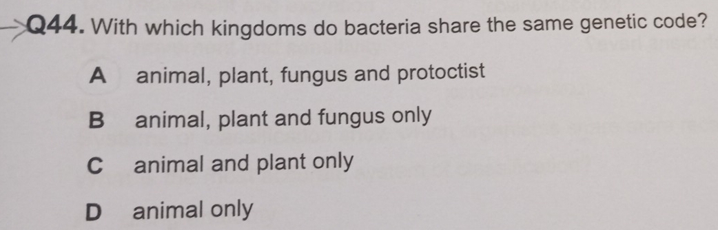 Solved: With which kingdoms do bacteria share the same genetic code? A ...