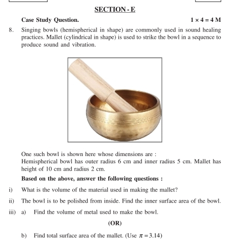 Solved: SECTION - E Case Study Question. 1* 4=4M 8. Singing bowls ...