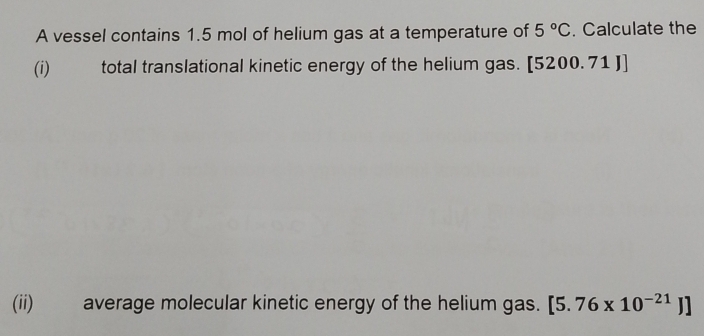 Selesai:A vessel contains 1.5 mol of helium gas at a temperature of 5°C ...