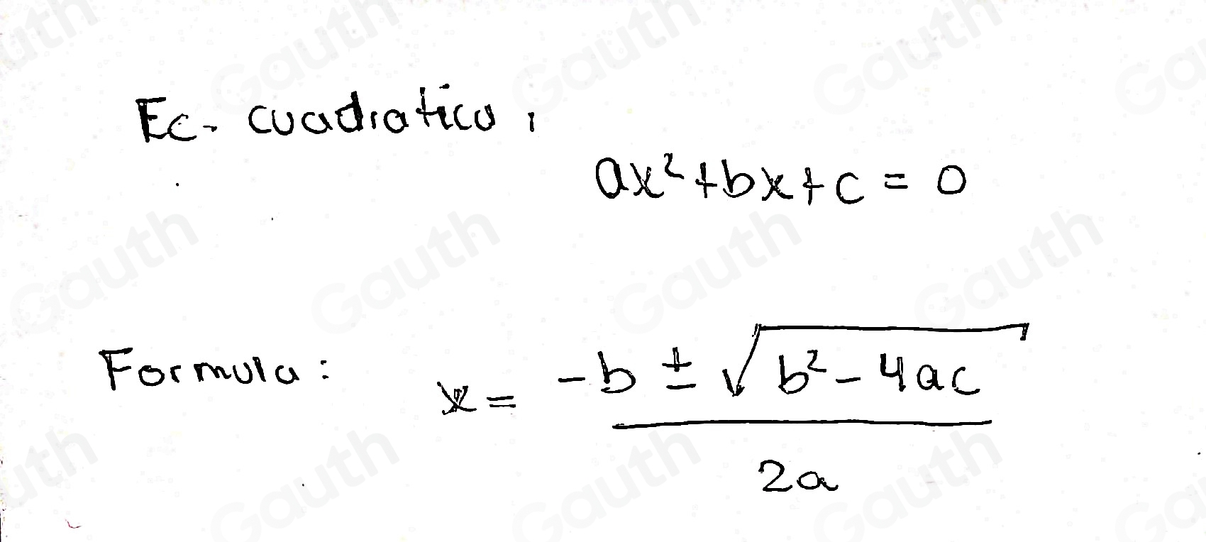 Solved: ¿Cuál de las siguientes representa la fórmula cuadrática? x ...