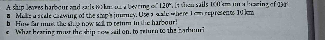 Solved: A ship leaves harbour and sails 80km on a bearing of 120°. It ...