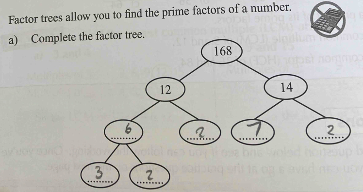 Solved: Factor trees allow you to find the prime factors of a number. a ...