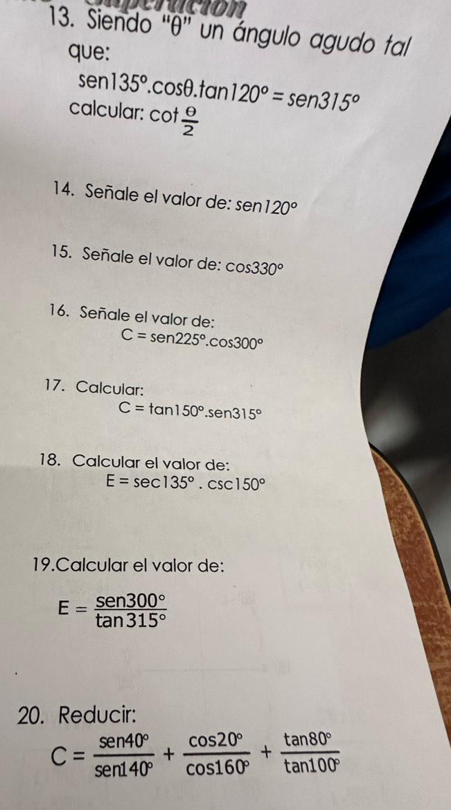 Resuelto:Siendo ' θ ' un ángulo agudo tal que: sen 135°.cos θ .tan 120 ...