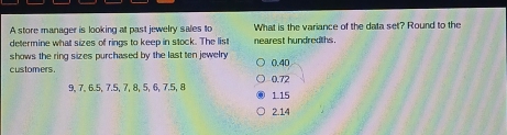 Solved: A store manager is looking at past jewelry sales to What is the ...