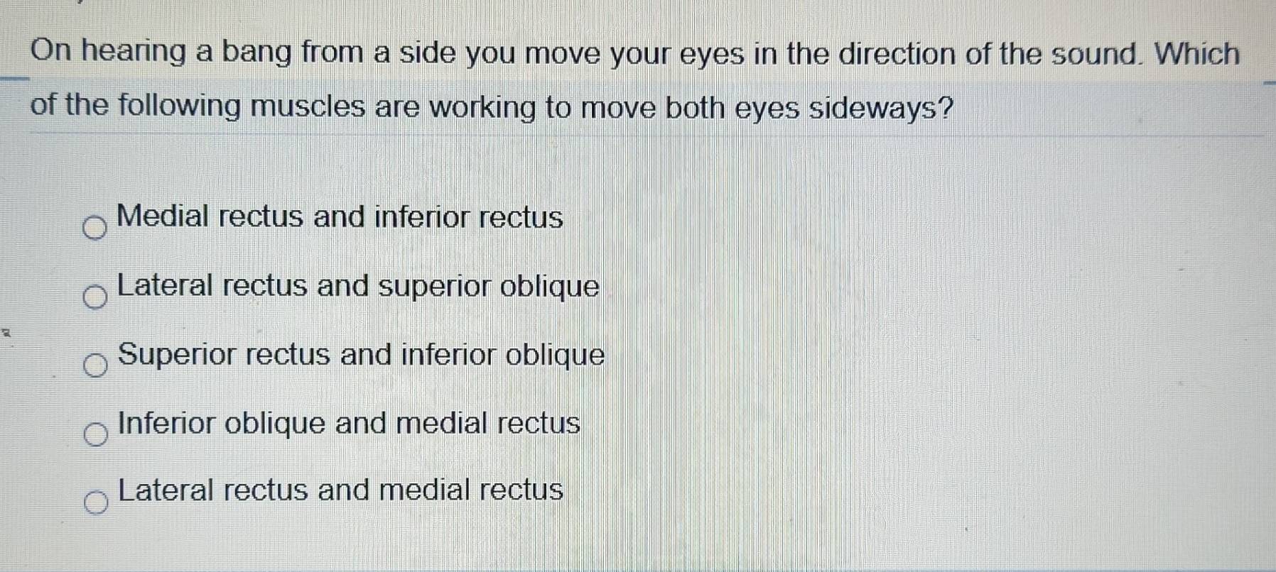 Solved: On hearing a bang from a side you move your eyes in the ...