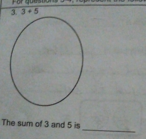 Solved: 3+5 _ The sum of 3 and 5 is [Math]