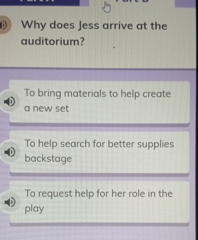 Solved: Why does Jess arrive at the auditorium? To bring materials to ...