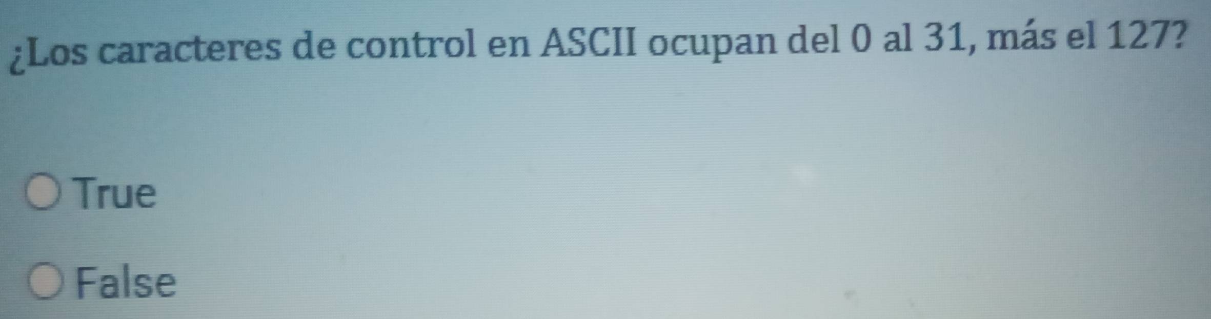 Resuelto:¿Los caracteres de control en ASCII ocupan del 0 al 31, más el ...