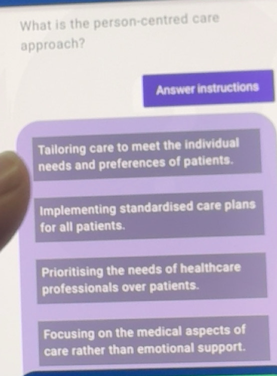 Solved: What is the person-centred care approach? Answer instructions ...