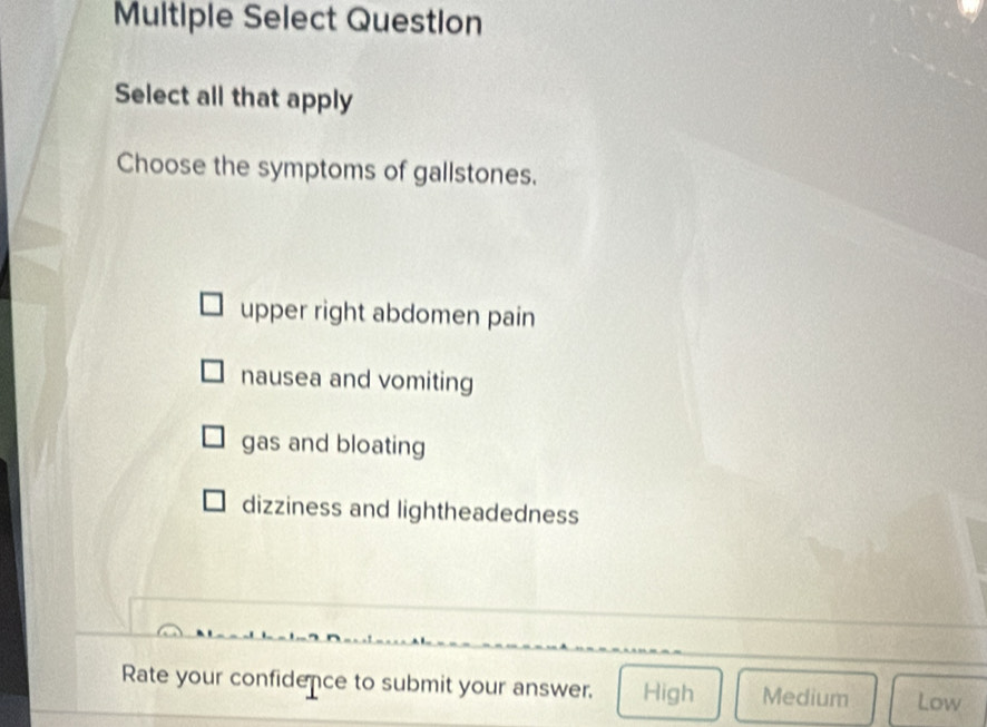 Solved: Multiple Select Question Select all that apply Choose the symptoms of gallstones. upper ...