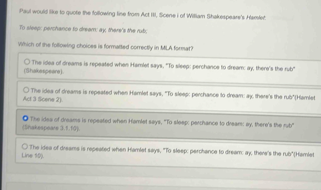 Solved: Paul would like to quote the following line from Act III, Scene ...