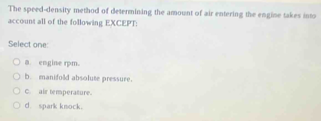 Solved: The speed-density method of determining the amount of air ...
