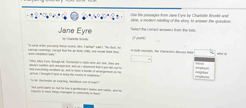 Solved: Use the passages from Jane Eyre by Charlotte Brontë and Jane, a ...