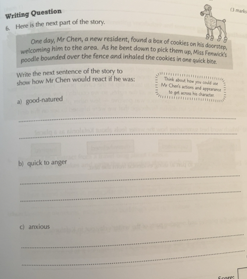Solved: Writing Question (3 marks 6. Here is the next part of the story ...