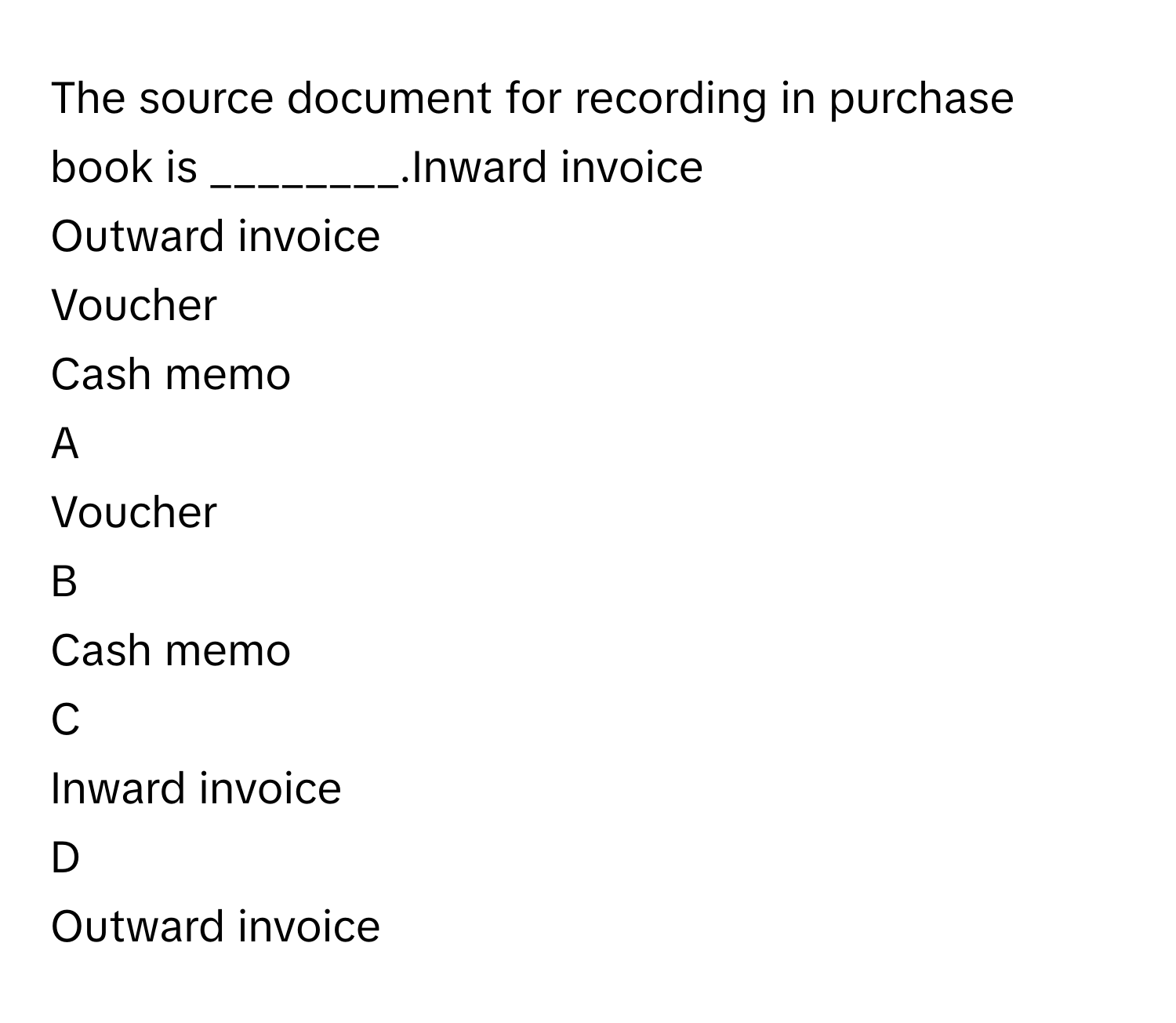 Solved: The source document for recording in purchase book is ...