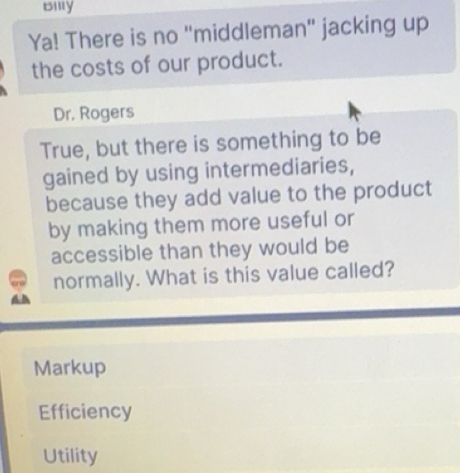 Solved: Bily Ya! There is no ''middleman'' jacking up the costs of our ...
