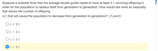 Suppose a scientist finds that the average female gorilla needs to have ...