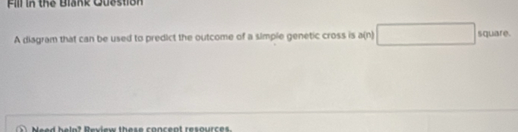 Solved: Fill in the Blank Question A diagram that can be used to ...