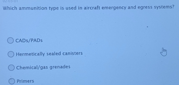 Solved: 02-03-01 Which ammunition type is used in aircraft emergency ...