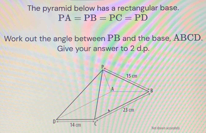 Solved: The pyramid below has a rectangular base. PA=PB=PC=PD Work out ...