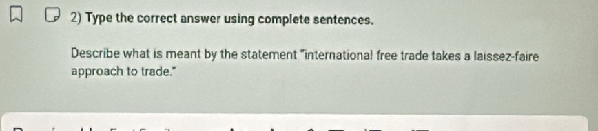 Solved: Type the correct answer using complete sentences. Describe what ...