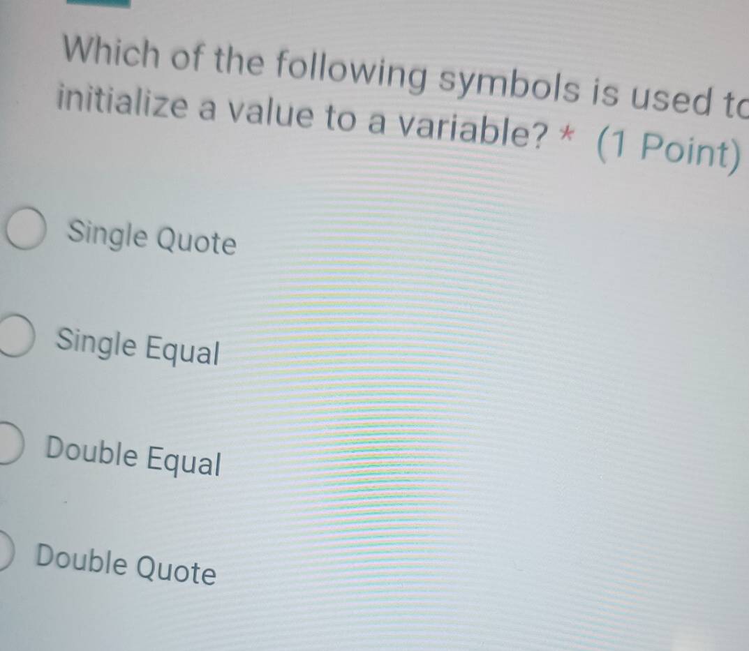 Solved: Which of the following symbols is used to initialize a value to ...