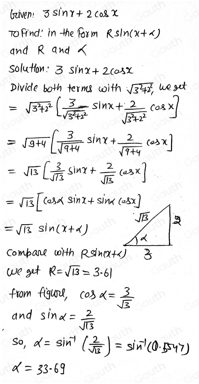 Solved: Express 3sin x+2cos x in the form Rsin (x+alpha ) where R>0 and 0 . Give R as an exact ...