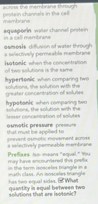 Solved: across the membrane through protein channels in the cell ...