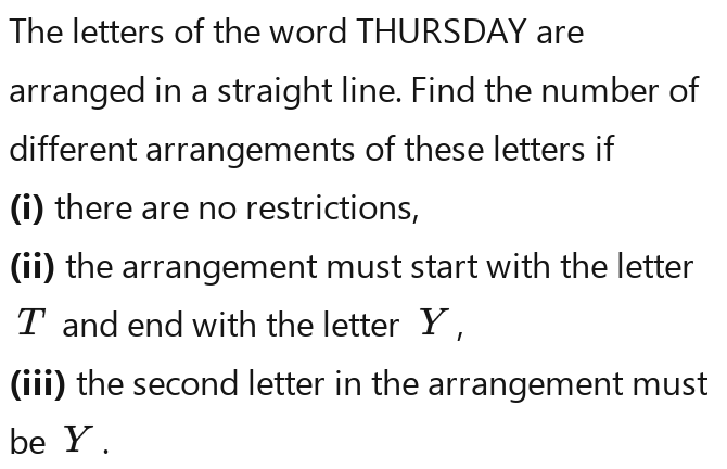 Solved: The letters of the word THURSDAY are arranged in a straight ...