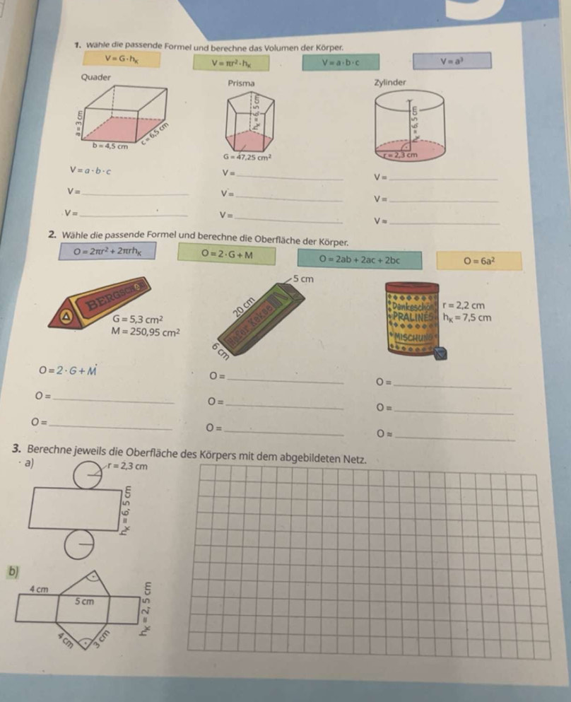 Gelöst:Wähle die passende Formel und berechne das Volumen der Körper. V ...