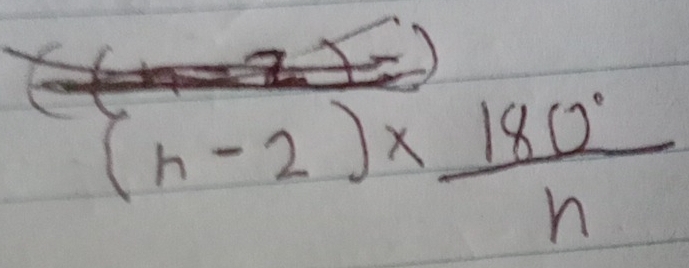 Solved: (n-2)* 180°/n [Math]