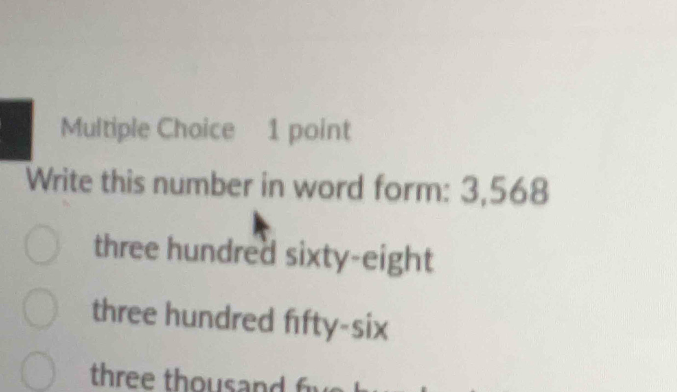 Solved: Write this number in word form: 3,568 three hundred sixty-eight ...