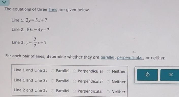 Solved: The equations of three lines are given below. Line 1 :2y=5x+7 Line 2: 10x-4y=2 Line 3: y ...